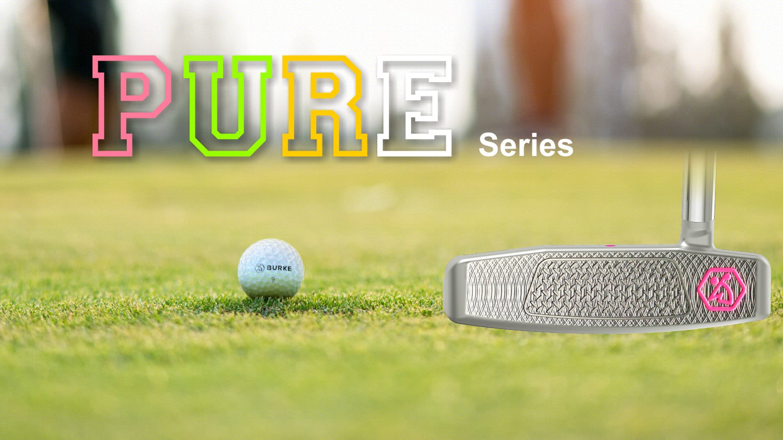 PURE Series – Burke Golf
